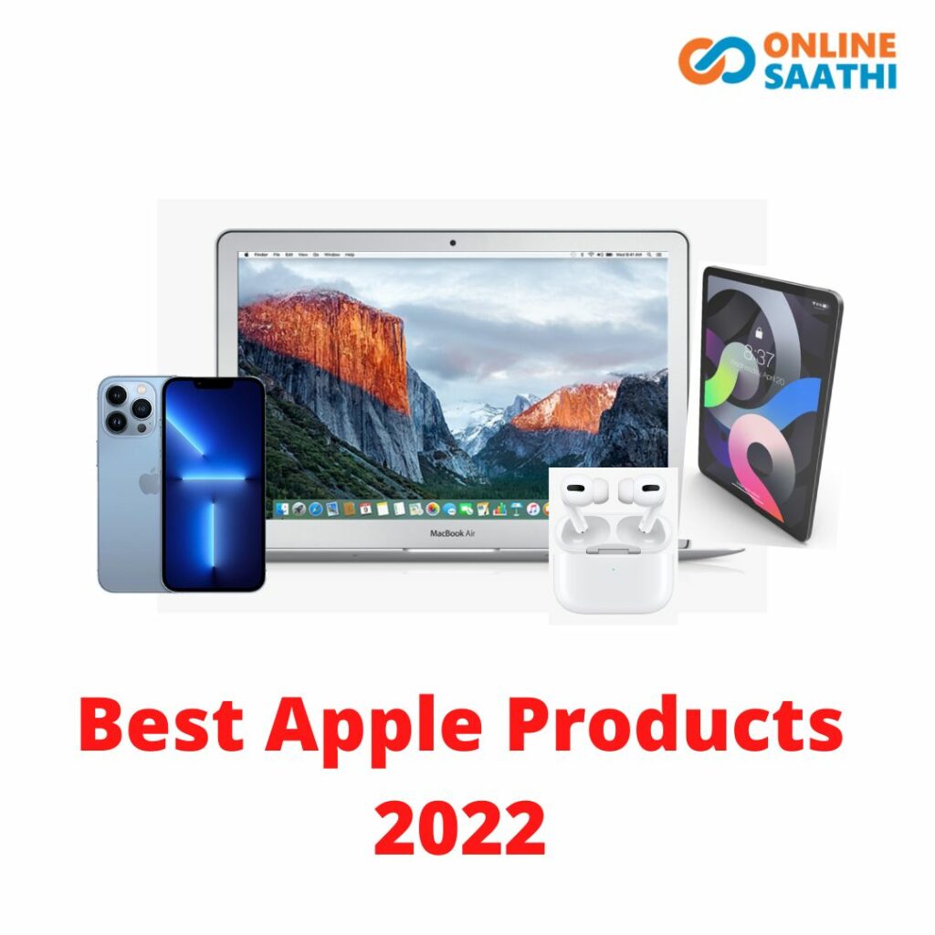 Best Apple Products 2022 - Online Saathi Blog